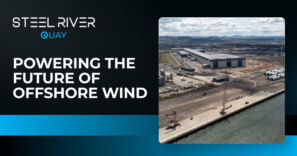 Steel River Quay - Powering the Future of Offshore Winds